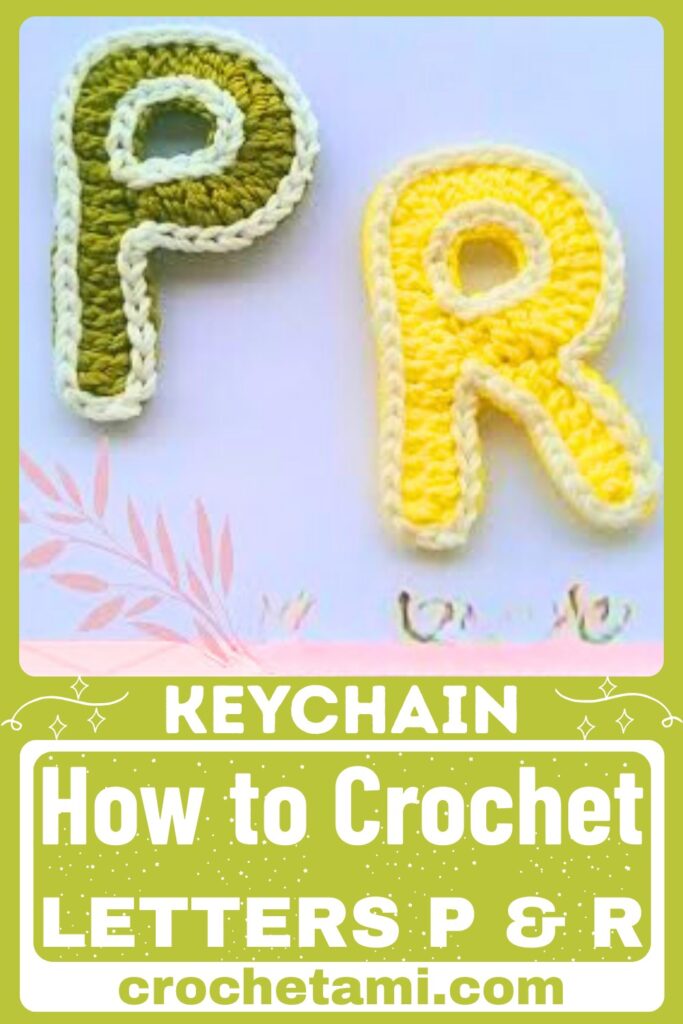 Crochet Letters P & R Keychain Tutorial – Easy and Fun Pattern ...